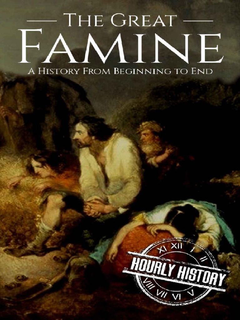 The Great Famine a History From Beginning to End (Irish History Book 2 ...