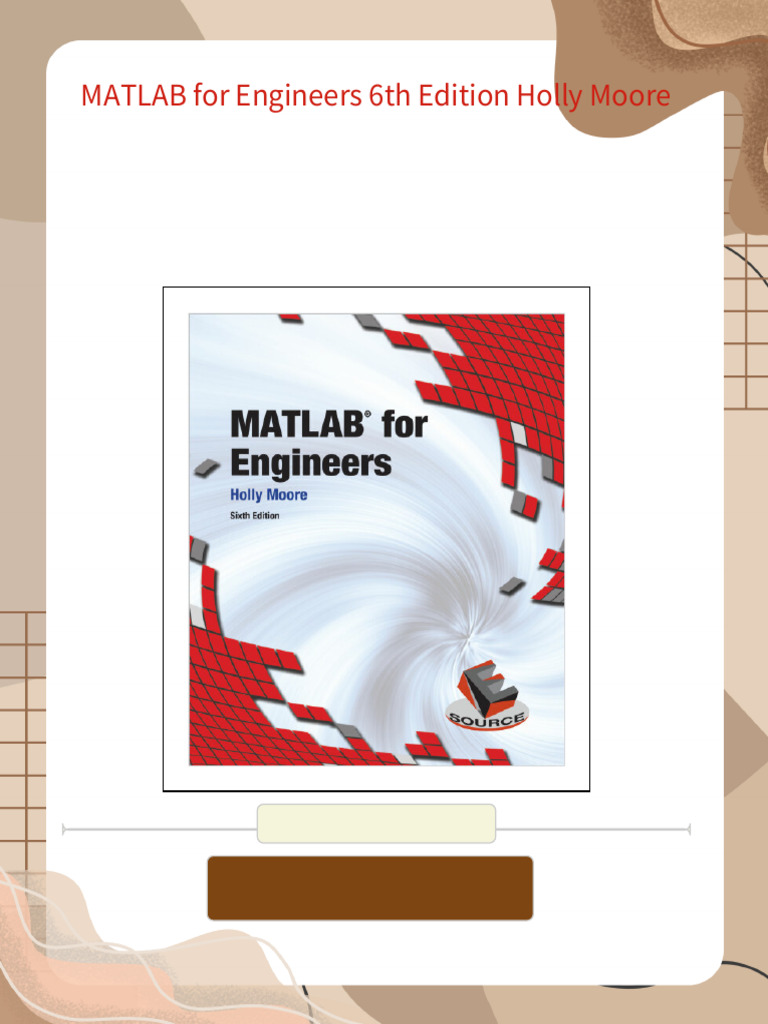 MATLAB For Engineers 6th Edition Holly Moore - The Ebook Is Ready For Download With Just One ...