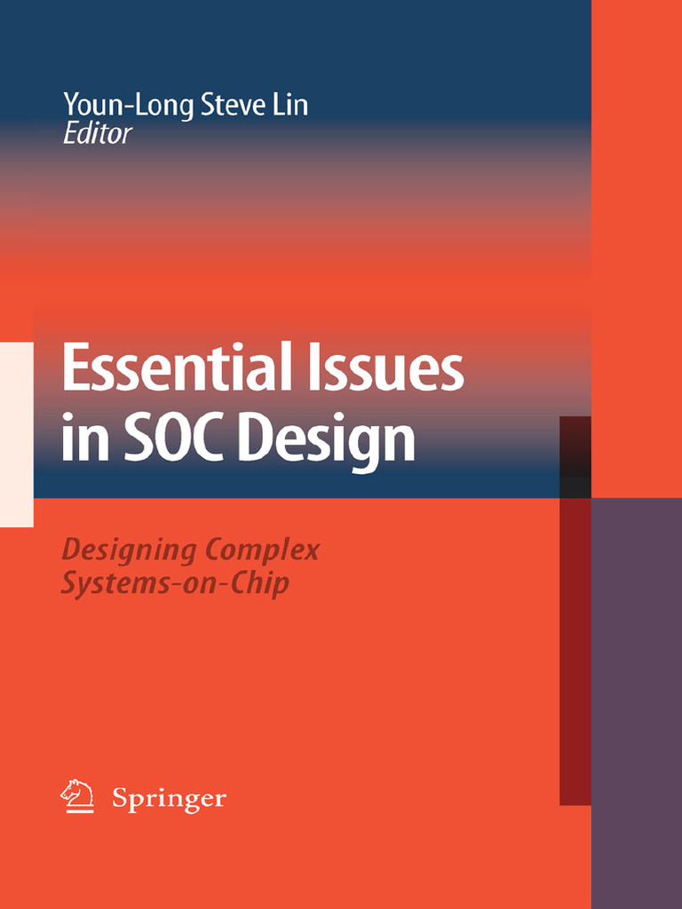 Youn-Long Steve Lin - Essential Issues in Soc Design - Designing Complex Systems-On-Chip ...