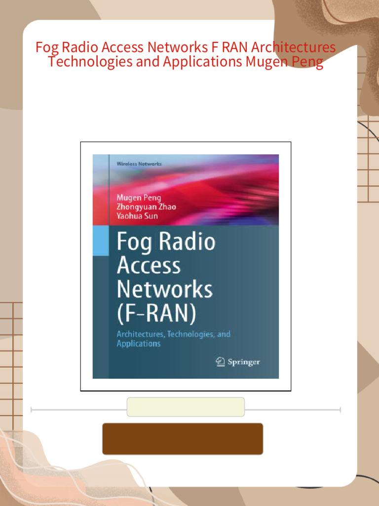 Fog Radio Access Networks F RAN Architectures Technologies and Applications Mugen Peng - Own The ...