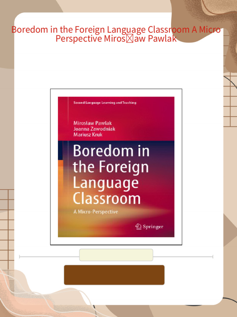 Boredom in the Foreign Language Classroom A Micro Perspective Mirosław ...