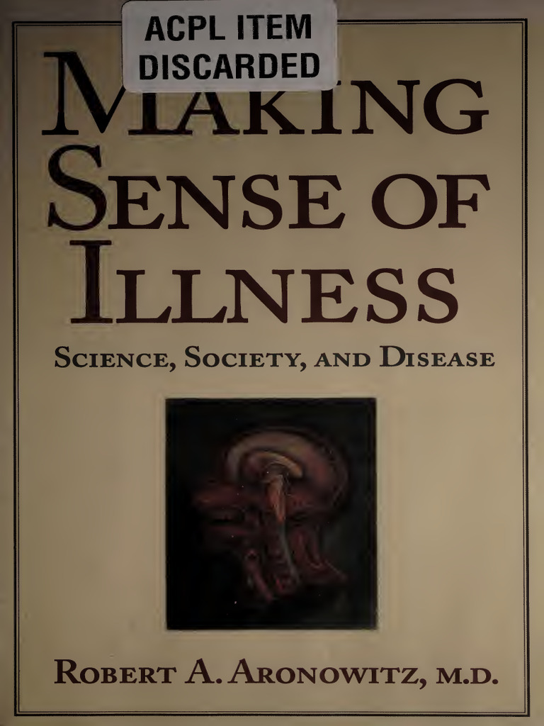 Making Sense of Illness Science, Society and Disease (Robert Aronowitz ...
