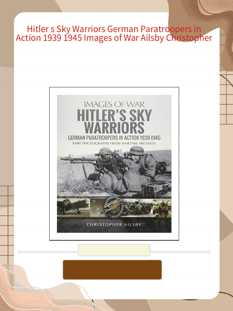 Hitler S Sky Warriors German Paratroopers in Action 1939 1945 Images of ...