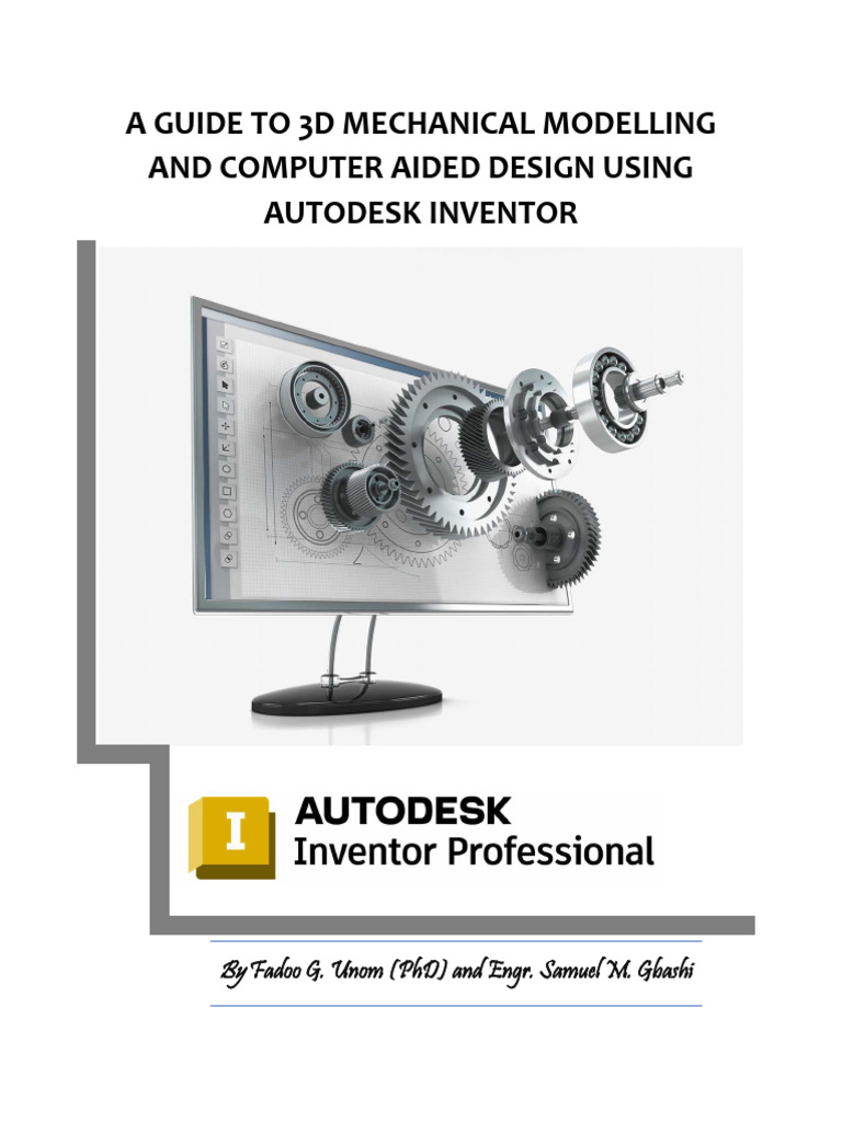 A Guide To 3d Mechanical Modelling and Computer Aided Design Using ...