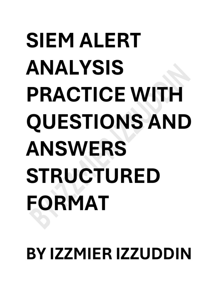 SIEM Alert Analysis Practice With Questions and Answers-1 | PDF | Http ...