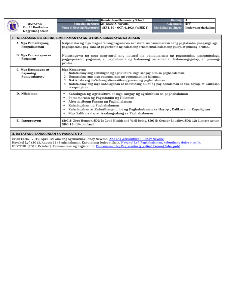 Paaralan: Baitang: Pangalan NG Guro: Asignatura: Petsa at Oras NG Pagtuturo: Markahan at Linggo ...