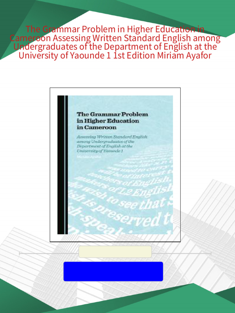 The Grammar Problem in Higher Education in Cameroon Assessing Written ...
