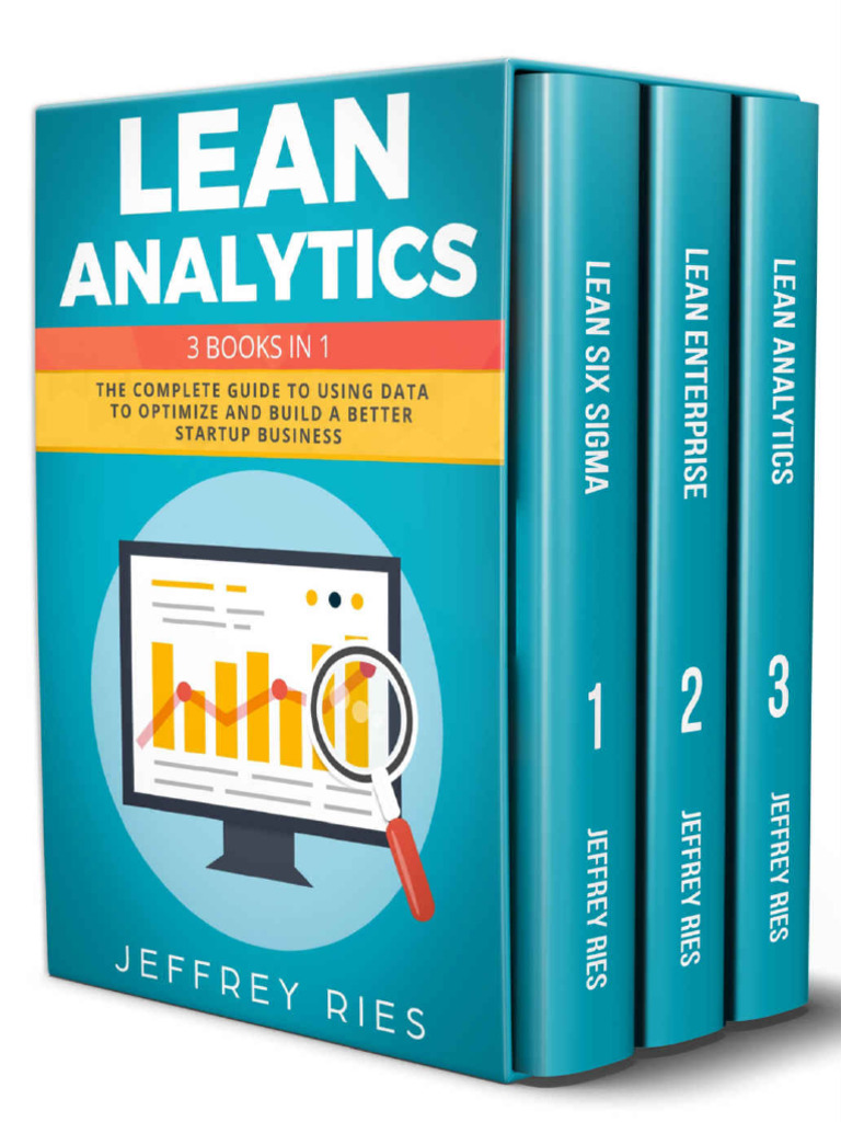 Lean Analytics 3 Books in 1 The Complete Guide to Using Data to Optimize and Build a Better ...