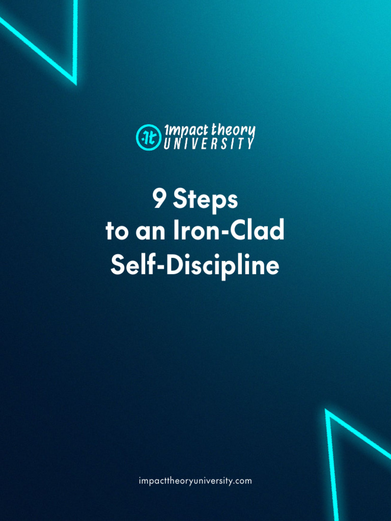 9 Steps to Iron-Clad Self-Discipline | PDF | Disciplines | Psychology