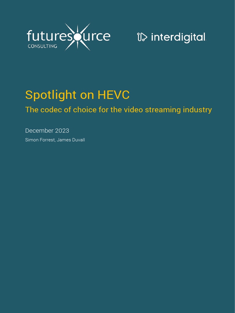 Futuresource InterDigital Spotlight On HEVC Dec2023 | PDF | Video | Streaming Media