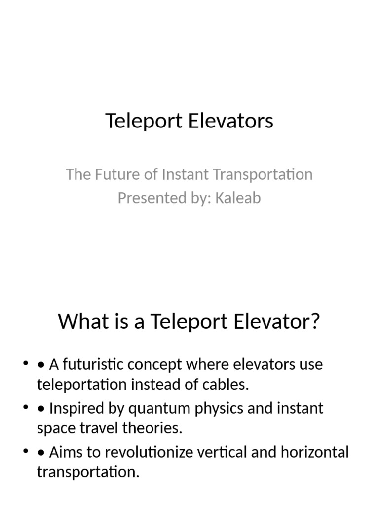 Teleport Elevator Presentation | PDF