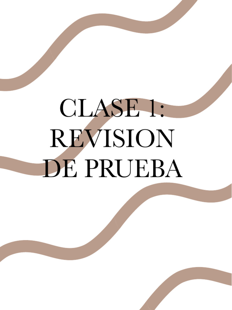 Clase 1 - Revisión Prueba | PDF