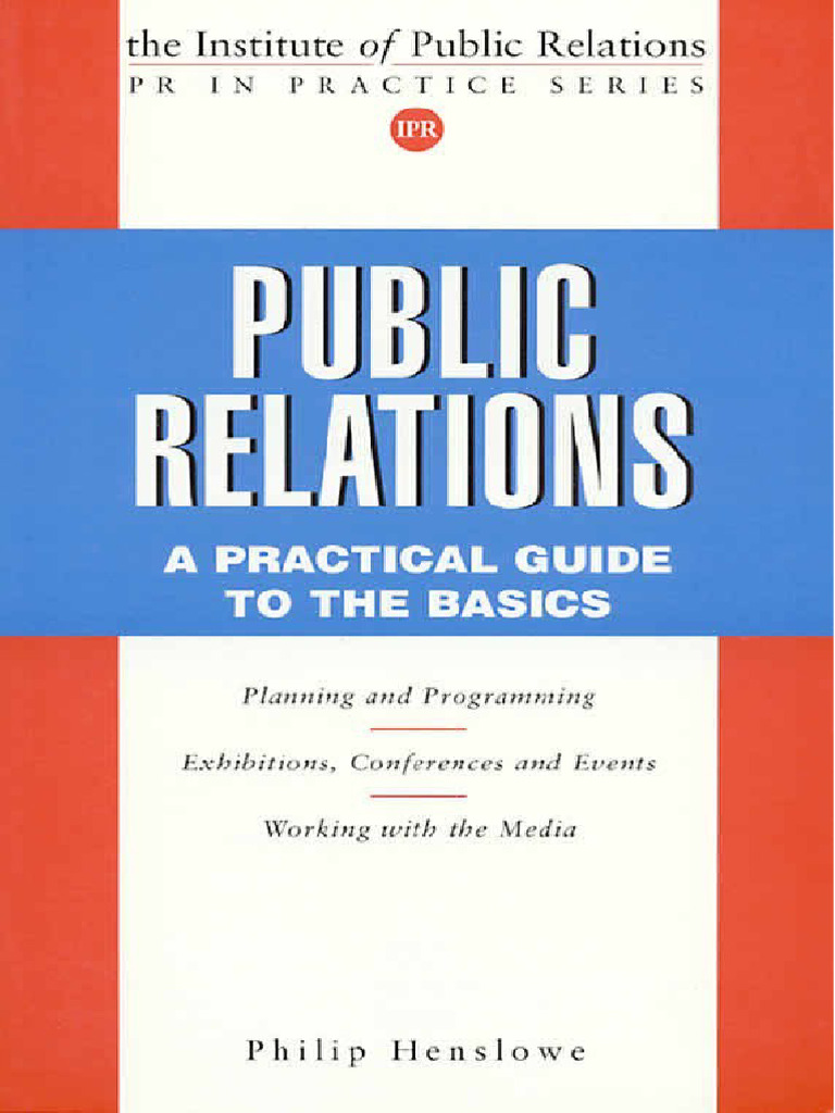 [PR in Practice] Philip Henslowe - Public Relations_ a Practical Guide to the Basics (2003 ...