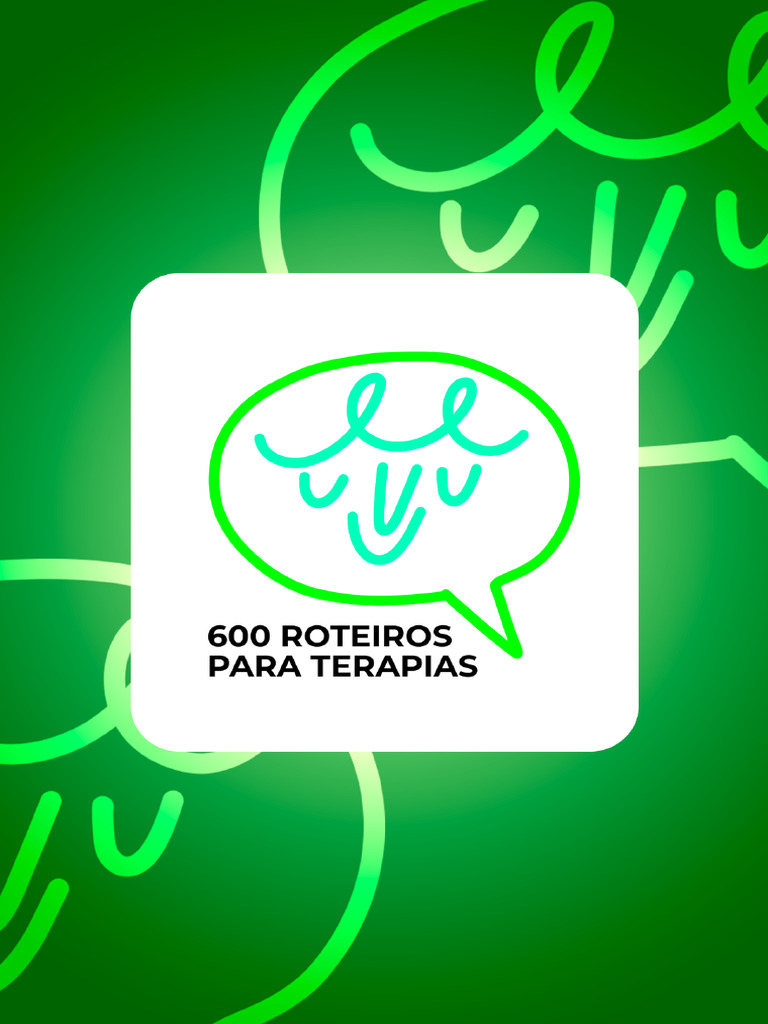 600 Roteiros para Terapias - Oficial 2025 | PDF | Ansiedade | Autoestima