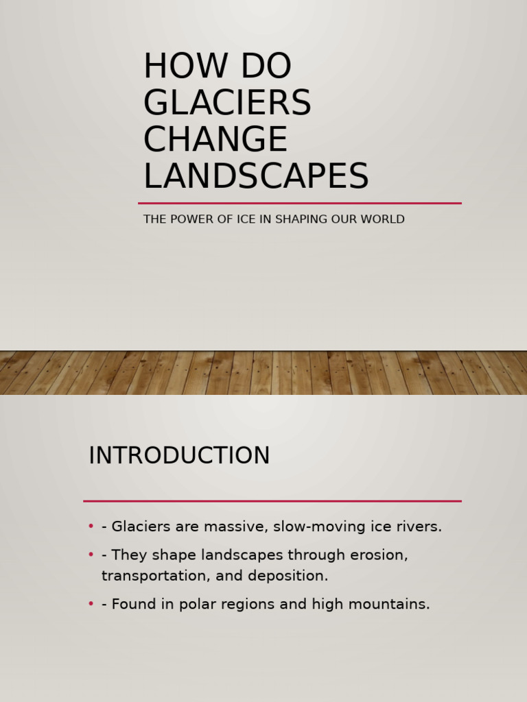 How Do Glaciers Change Landscapes | PDF
