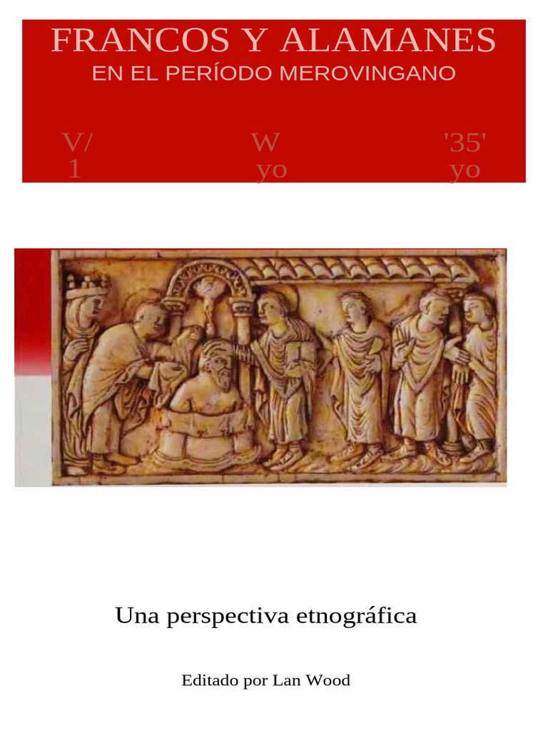 Wood - Ian - Franks and Alamanni in The Merovingian Period (1998 ...