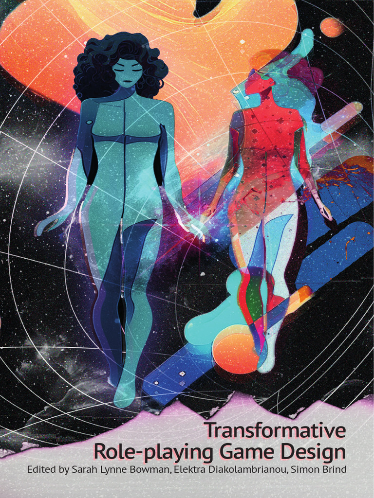 Transformative Role-Playing Game Design - Edited by Sarah Lynne Bowman, Elektra Diakolambrianou ...