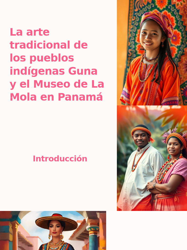 La Arte Tradicional de Los Pueblos Indigenas Guna y El Museo de La Mola ...