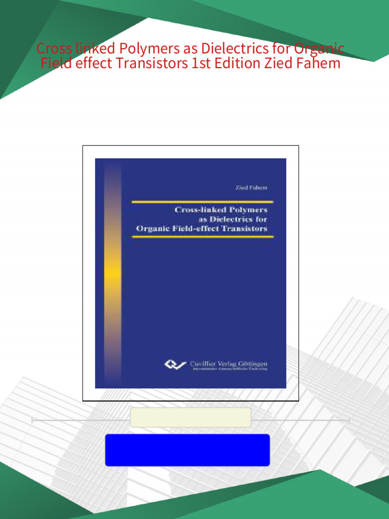 Cross Linked Polymers As Dielectrics For Organic Field Effect Transistors 1st Edition Zied Fahem ...
