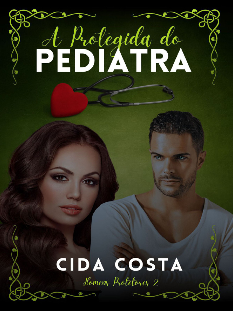 A Protegida Do Pediatra - Cida Costa | PDF | Amor | Tempo