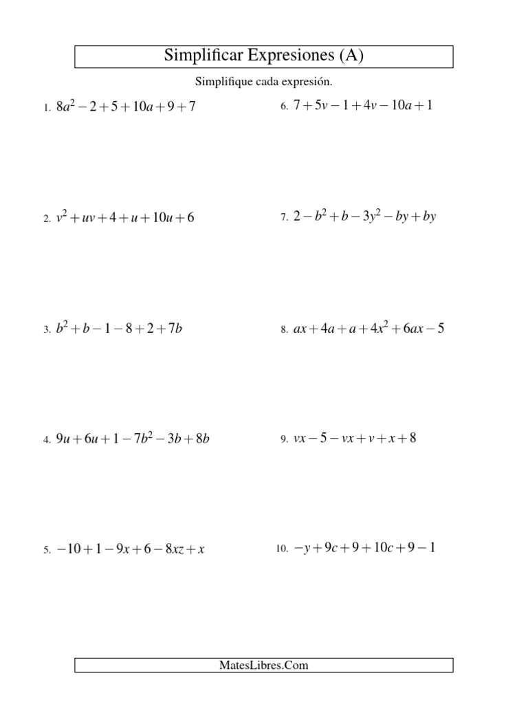 Hojas de Ejercicios de Algebra - Simplificar Expresiones Algebraicas, Suma y Resta, Dos ...
