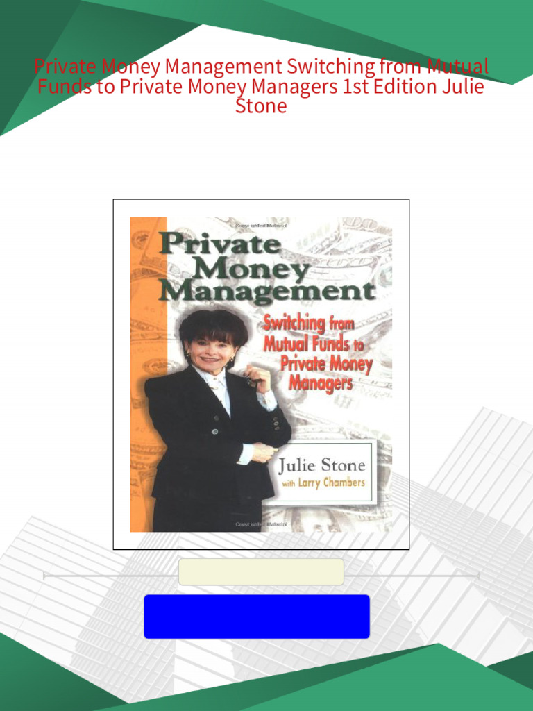 Private Money Management Switching from Mutual Funds to Private Money Managers 1st Edition Julie ...