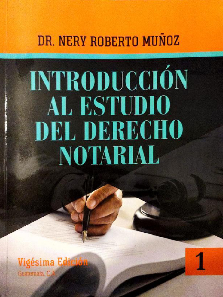 Introduccion Al Estudio Del Derecho Notarial Nery Muñoz 20 Edicion | PDF