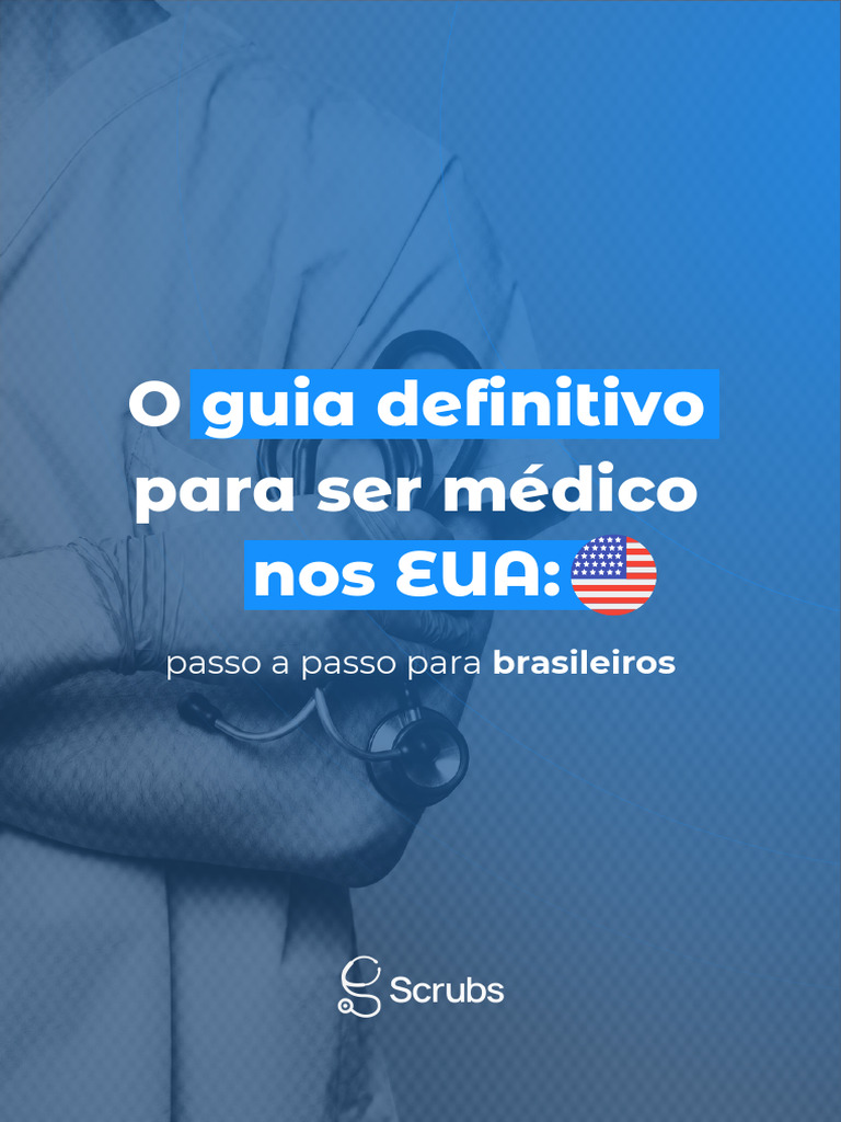 (EBOOK) O Guia Definitivo para Ser Médico Nos EUA | PDF | Exame de Licenciamento Médico dos ...