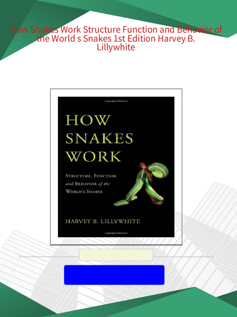 How Snakes Work Structure Function and Behavior of the World s Snakes ...