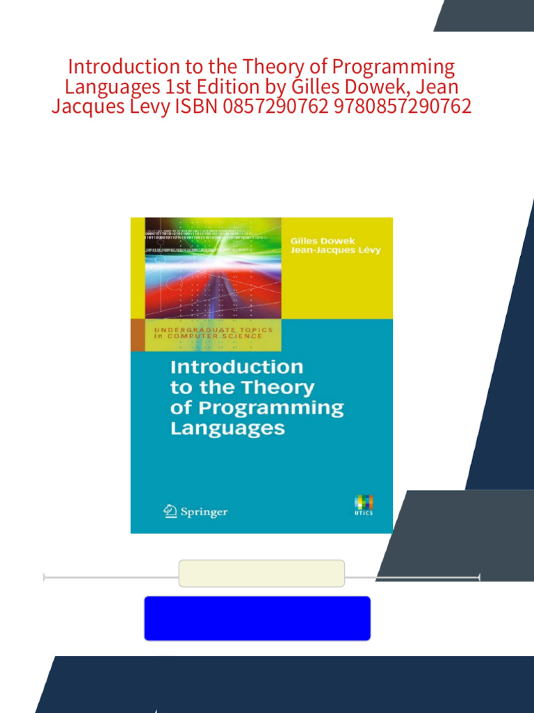 Introduction to the Theory of Programming Languages 1st Edition by Gilles Dowek, Jean Jacques ...