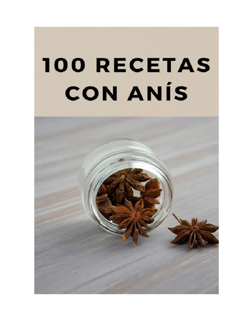 100 Recetas Con Anís | PDF | Panes | Caldo