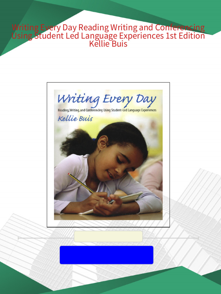 Writing Every Day Reading Writing and Conferencing Using Student Led Language Experiences 1st ...
