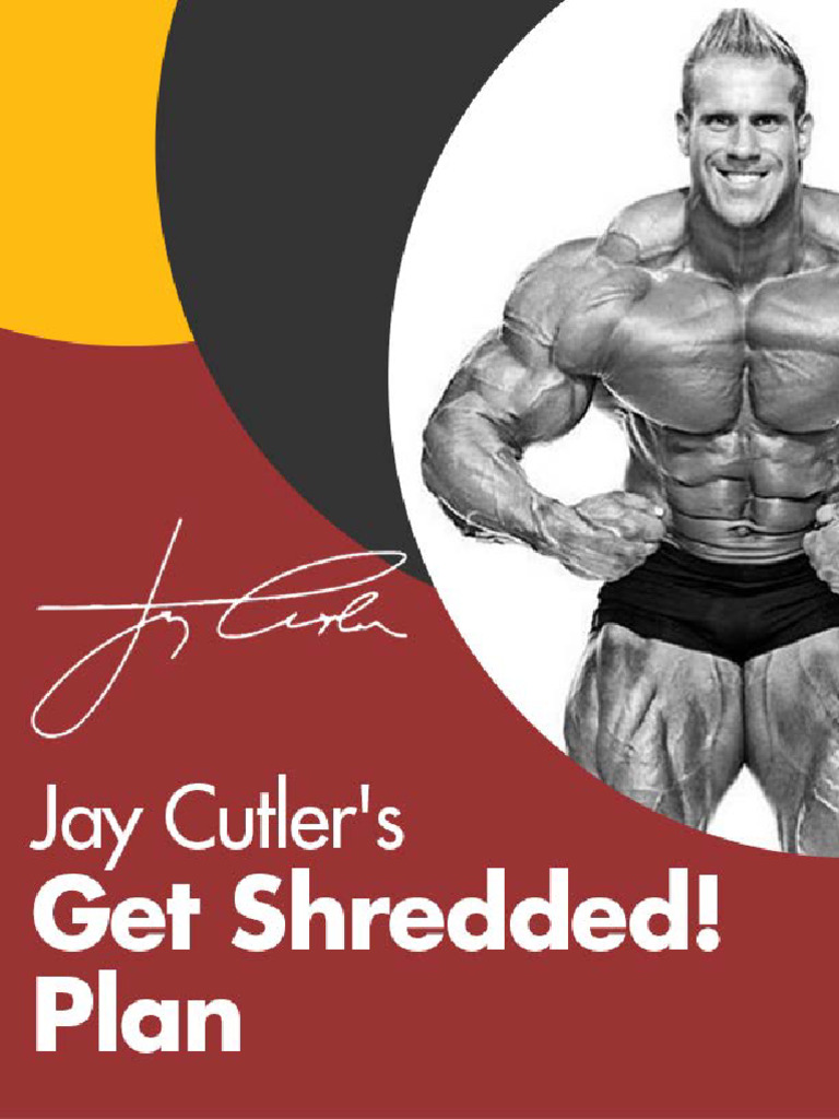 Jay Cutler's Shredded Diet Plan | PDF | Dieting | Carbohydrates