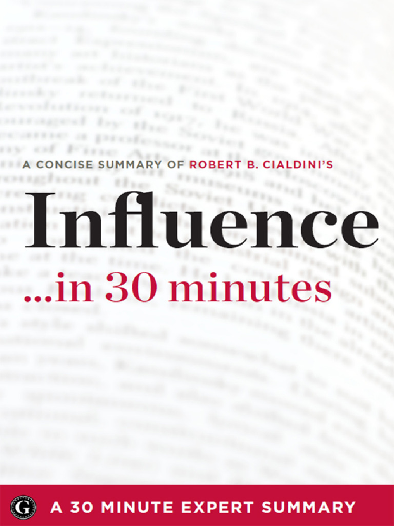 Influence by Robert B. Cialdini A Concise Understanding in 30 Minutes ...