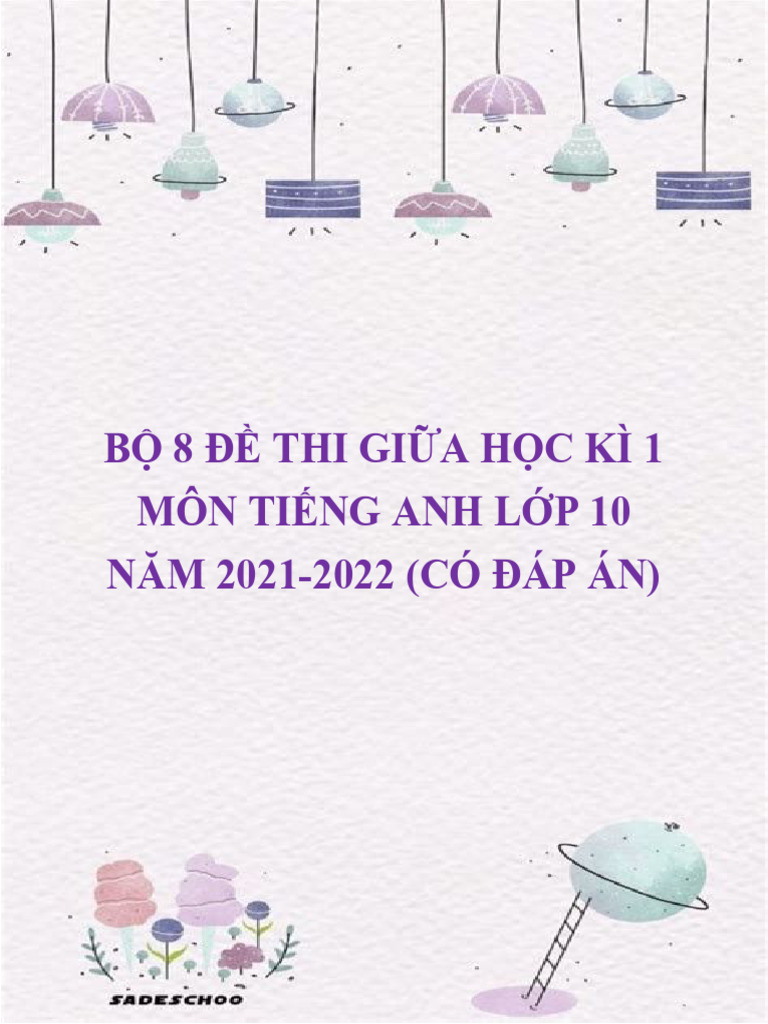tailieuxanh_bo_8_de_thi_giua_hoc_ki_1_mon_tieng_anh_lop_10_nam_2021_2022_co_dap_an__9235 | PDF ...