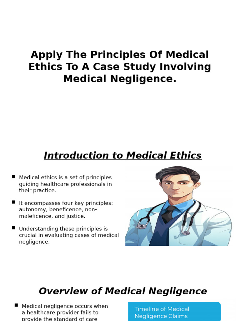 Apply The Principles of Medical Ethics To A Case Study Involving Medical Negligence. | PDF ...