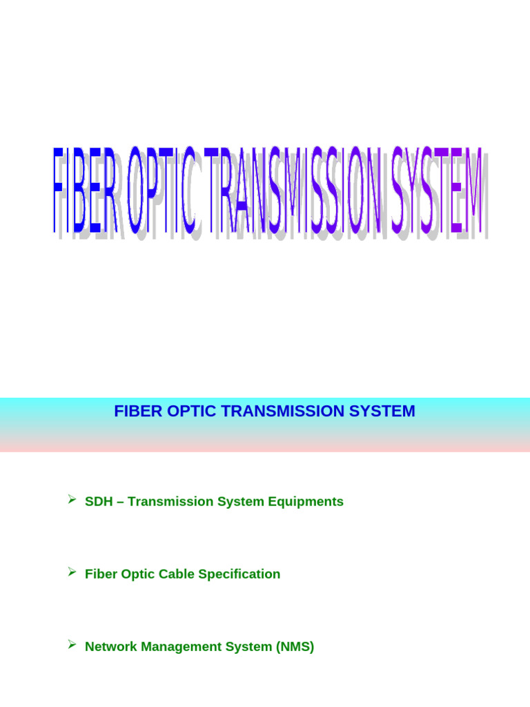 Fiber Optic Transmission System Overview | PDF | Optical Fiber | Fiber ...