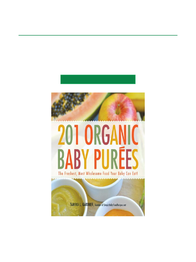 Discover 201 Organic Baby Purees The Freshest, Most Wholesome Food Your ...