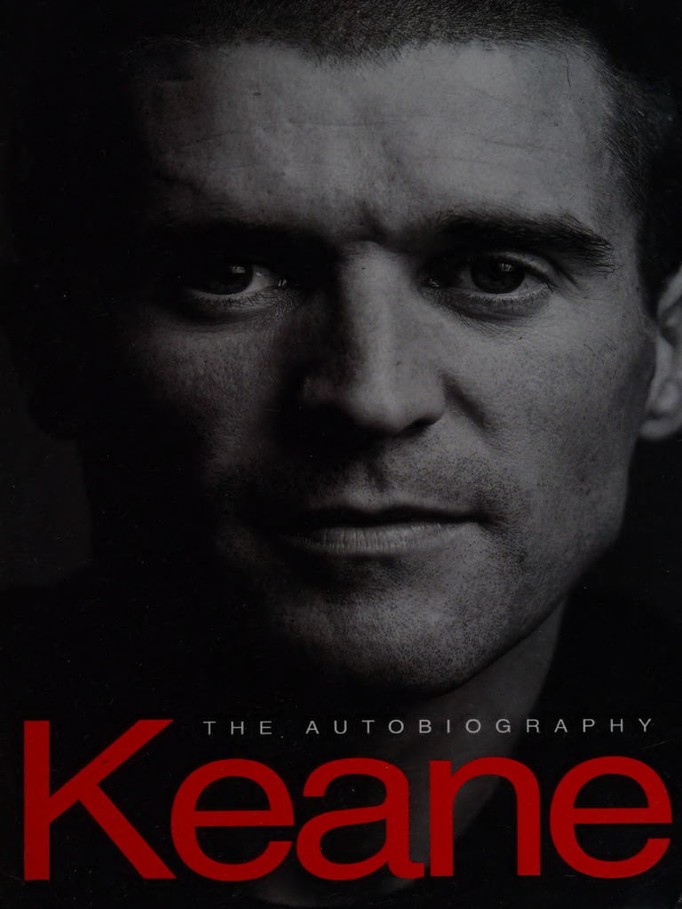 Keane The Autobiography - Roy Keane | PDF | Association Football