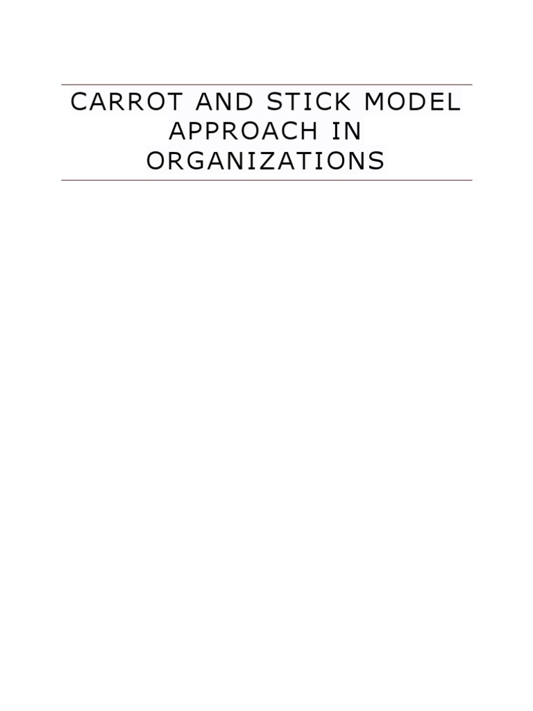 Carrot and Stick Model Approach in Organizations-1 | PDF | Motivation ...