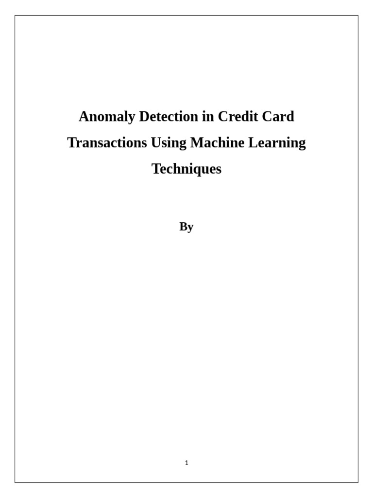 Anomaly Detection in Credit Card Transactions Using Machine Learning ...