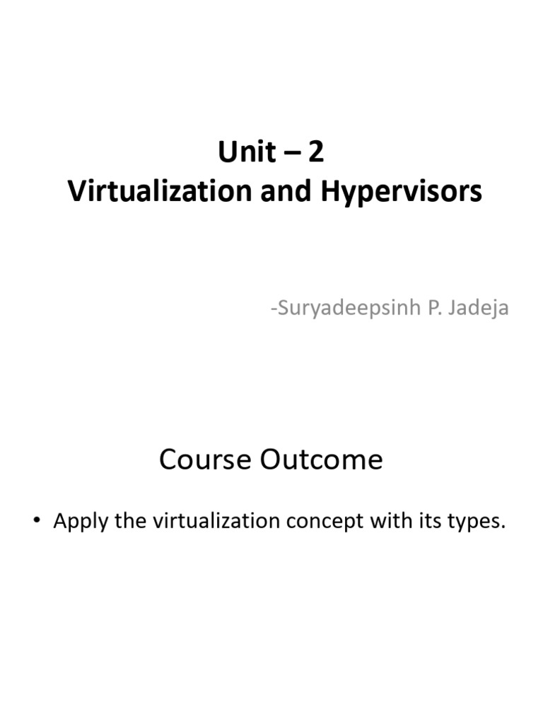 Unit – 2 - Virtualization and Hypervisors | PDF | Virtualization | Virtual Machine