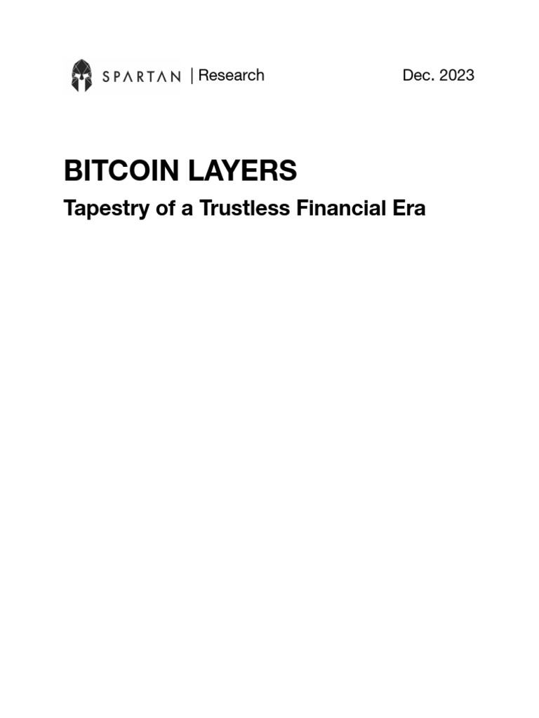Bitcoin Layers Report - Tapestry of A Trustless Financial Era - Dec ...
