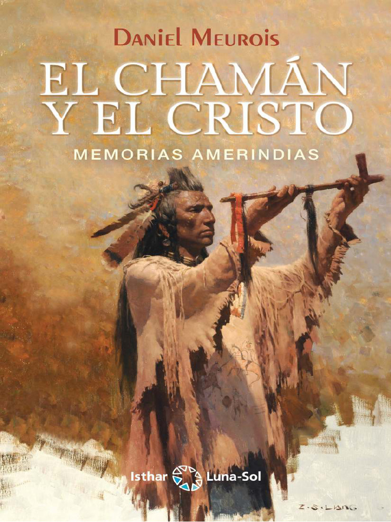 El Chaman y el Cristo - Daniel Meurois | PDF | Verdad | Cristo (título)