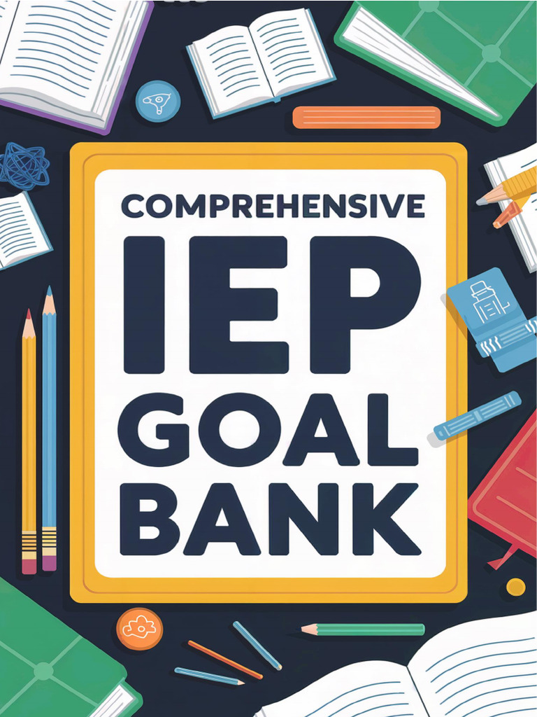 13 - IEP Goal Bank - A Complete Guide For Special Education Teachers ...