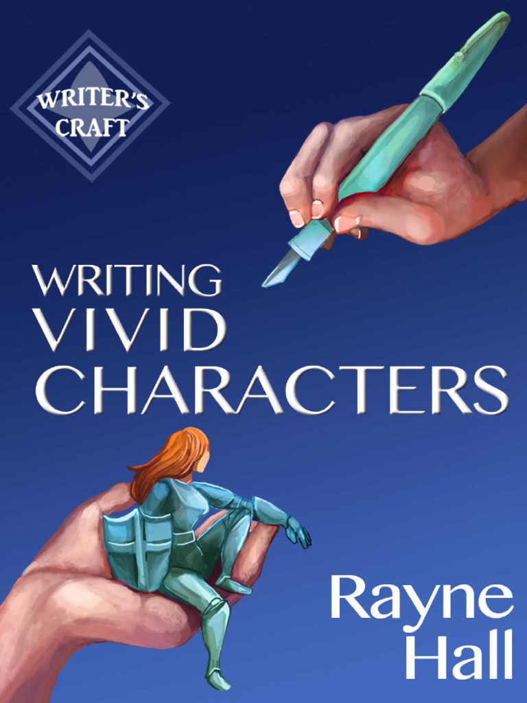 Writing Vivid Characters Professional Techniques For Fiction Authors ...