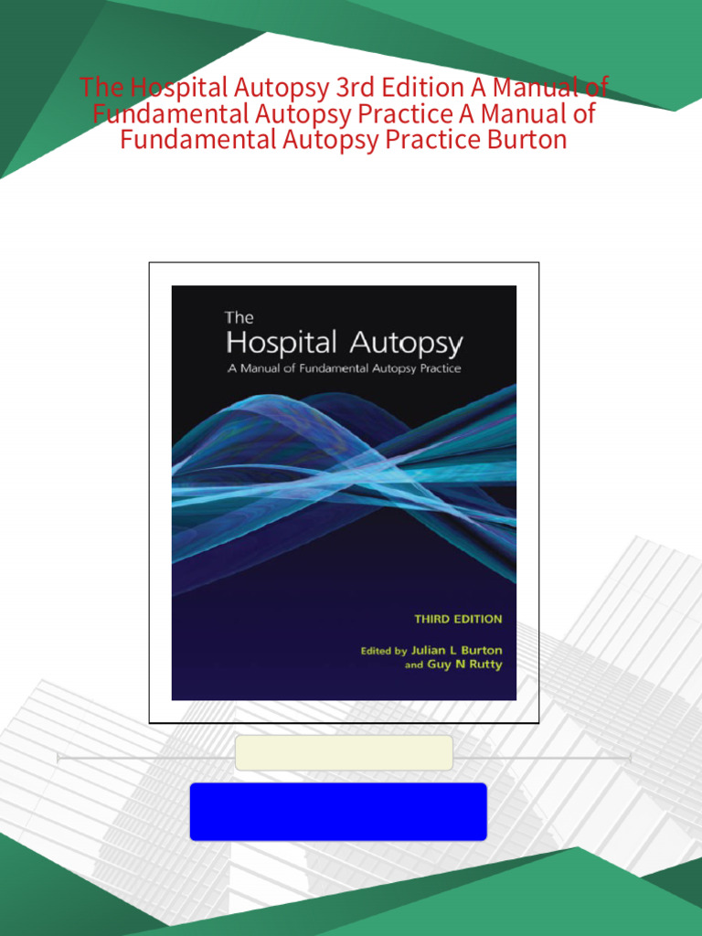 The Hospital Autopsy 3rd Edition A Manual of Fundamental Autopsy Practice A Manual of ...