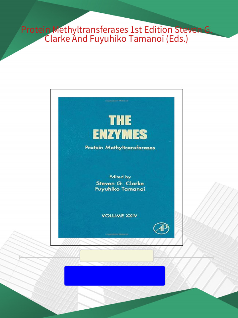 Protein Methyltransferases 1st Edition Steven G. Clarke and Fuyuhiko ...