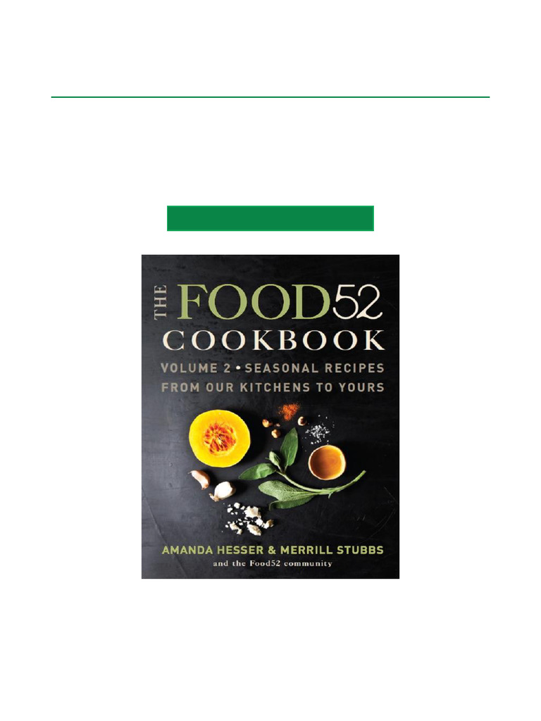 Few Left The Food52 Cookbook, Volume 2 Seasonal Recipes From Our ...