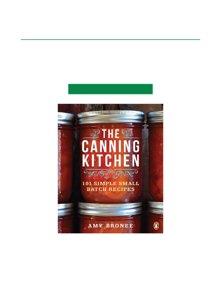 Copy The Canning Kitchen 101 Simple Small Batch Recipes A Cookbook Full ...